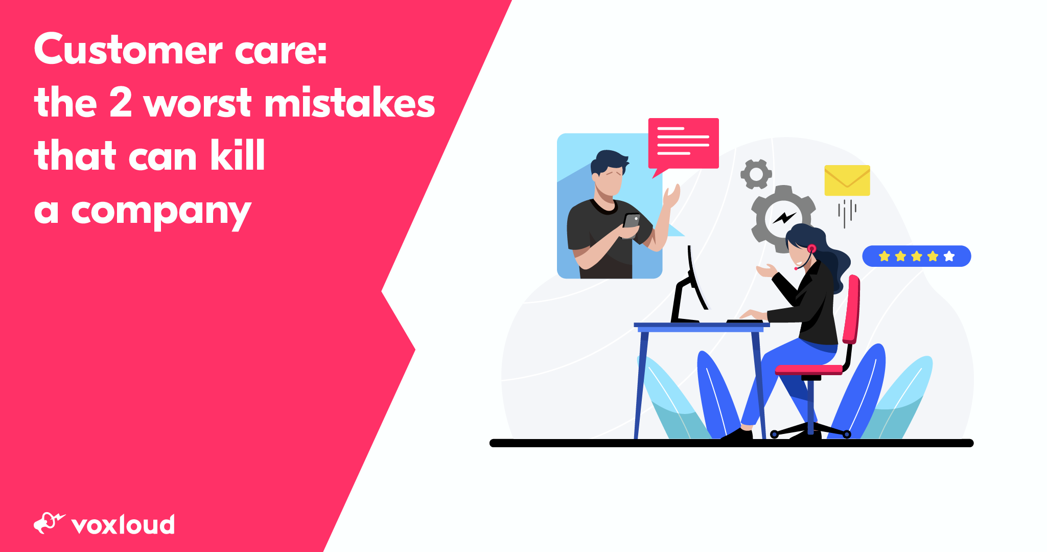 Customer Care: The 2 Worst Mistakes that Can Kill A Company